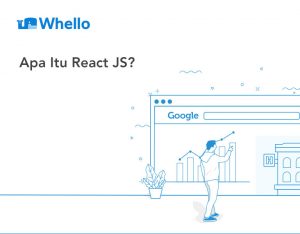 Apa Itu React JS | Whello Indonesia