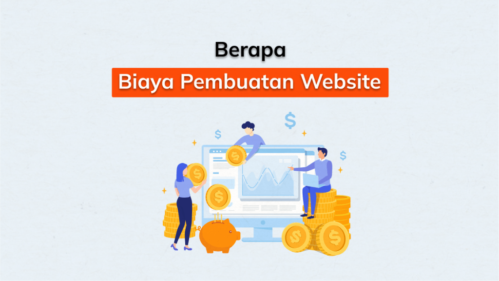 Berapa Estimasi Biaya Pembuatan Website?