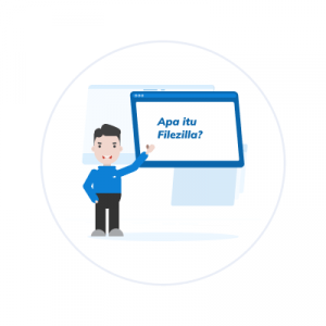Apa itu Filezilla Bagaimana Cara Menggunakannya untuk Website?