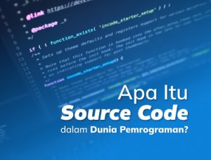 Apa Itu Source Code dalam Dunia Pemrograman? | Whello Indonesia