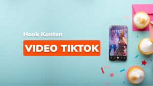 15 Hook TikTok untuk Konten Video: Cara Buat dan Contohnya